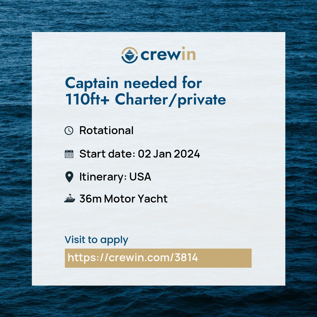Captain needed for 110ft+ Charter/private yacht job