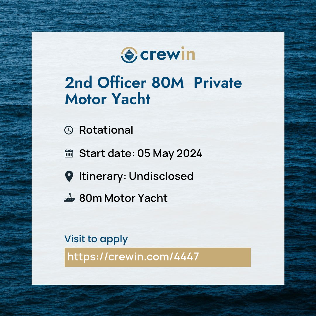 2nd Officer 80M Private Motor Yacht yacht job