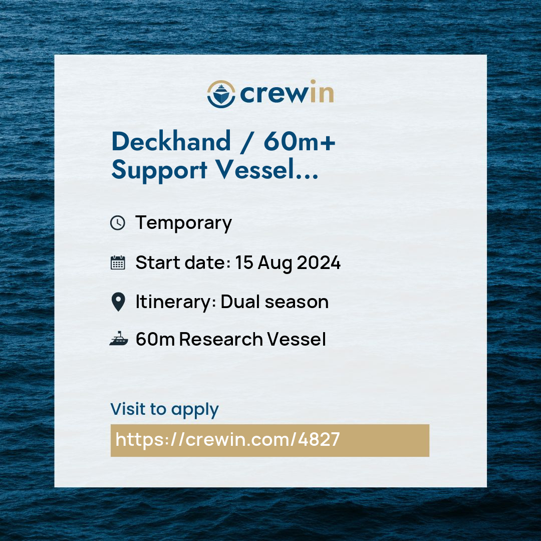 Deckhand / 60m+ Support Vessel / Dual Season yacht job