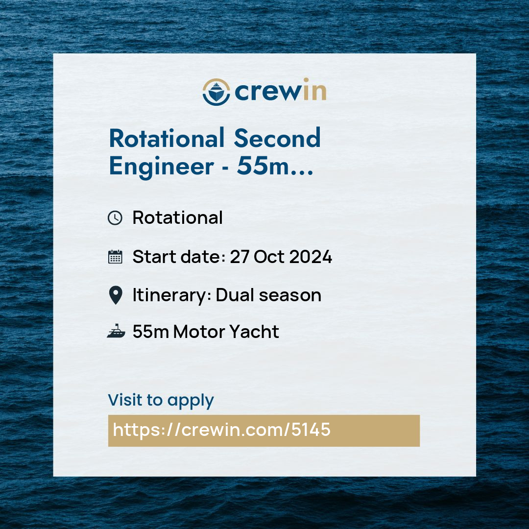 Rotational Second Engineer - 55m - Dual season yacht job